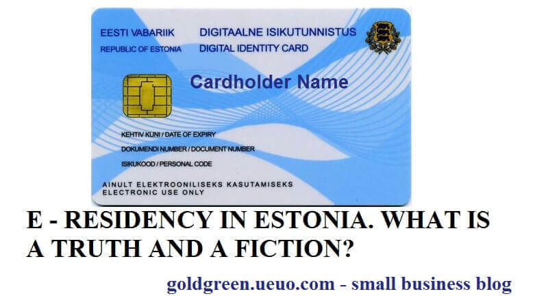 E - RESIDENCY IN ESTONIA. WHAT IS A TRUTH AND A FICTION? - GOLDGREEN